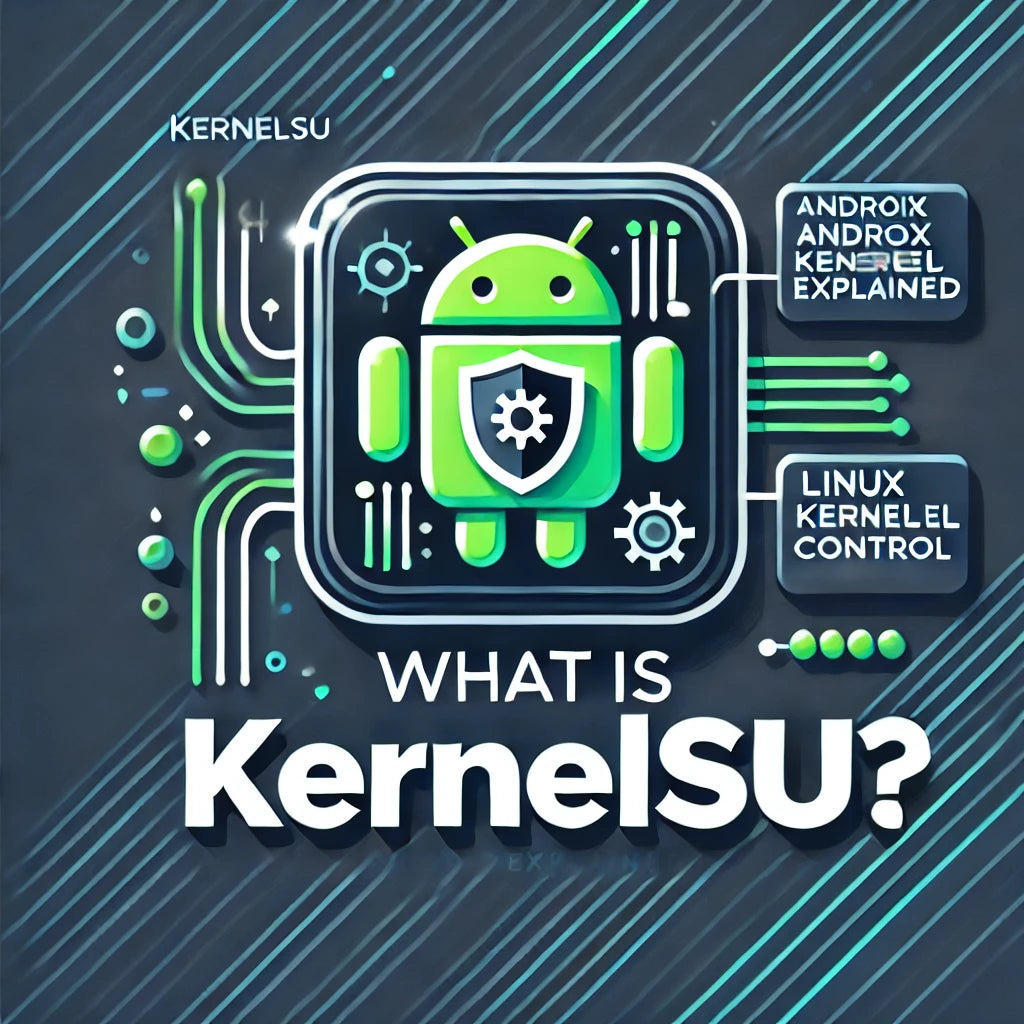 What is KernelSU? A Complete Guide to the Advanced Root Solution ...